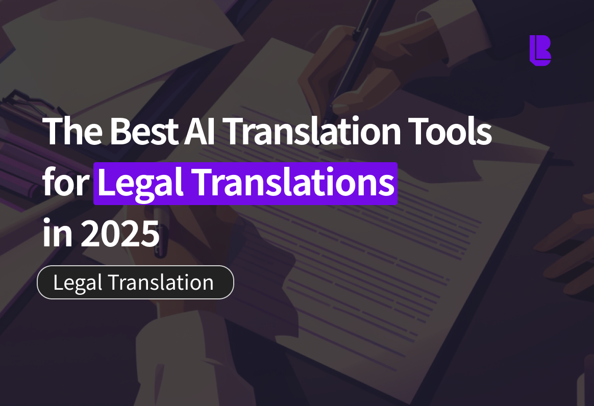 The Best AI Translation Tools for Legal Translations in 2025 - Bering Lab