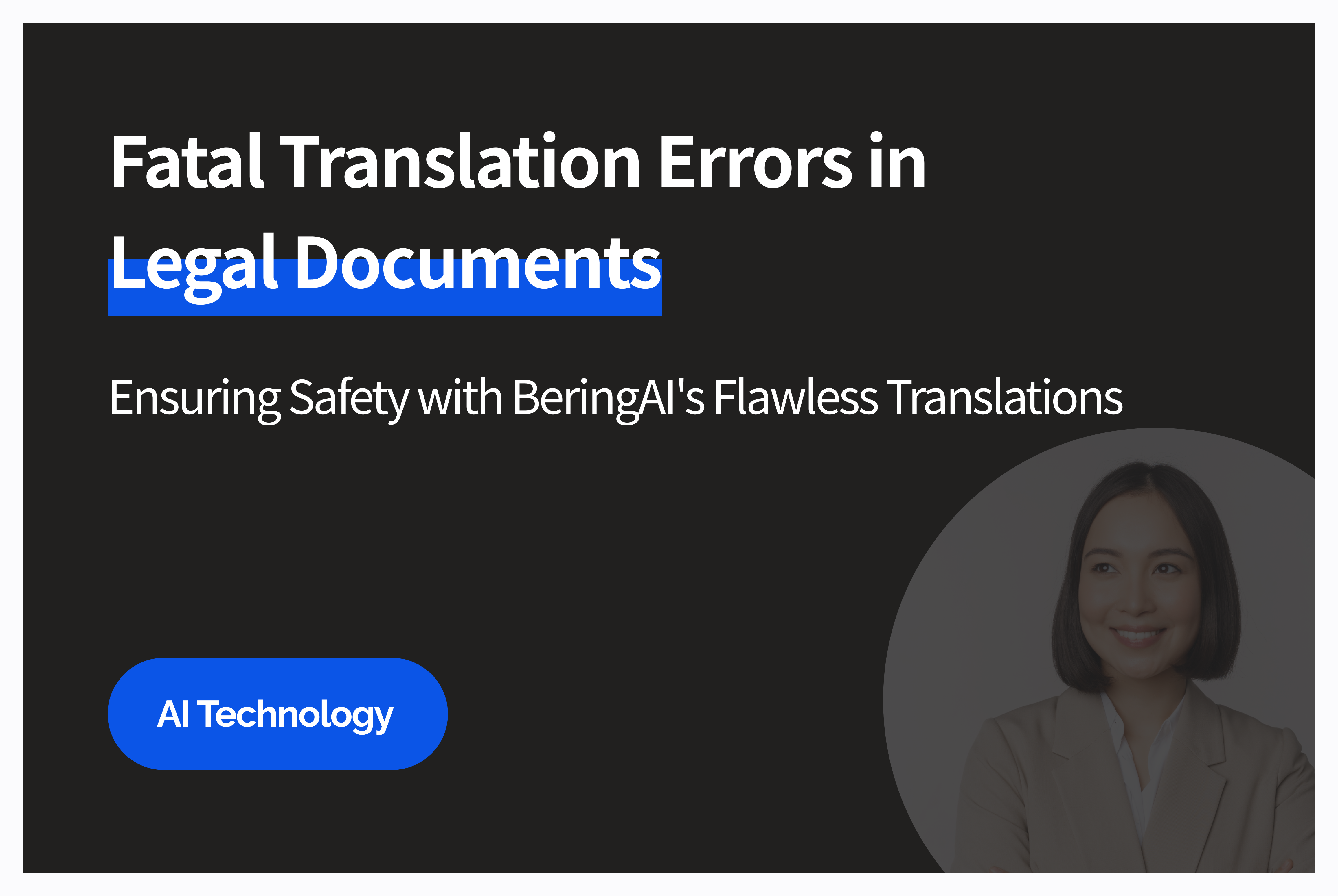 Fatal Translation Errors in Legal Documents: Ensuring Safety with ...